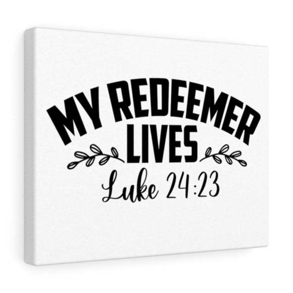 Express Your Love Gifts | Art | Scripture Sign My Redeemer Lives Luke ...